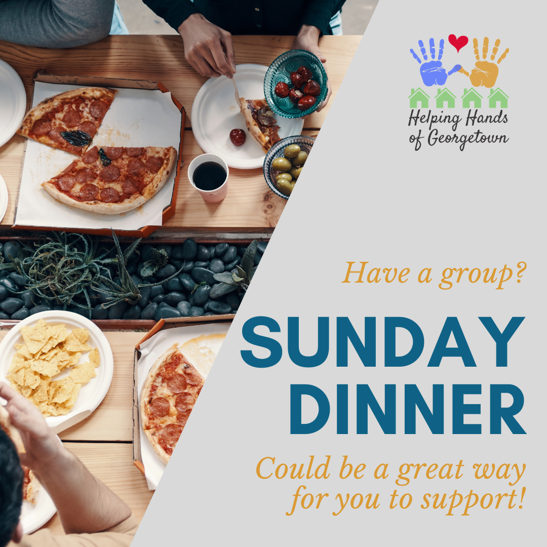 Sunday Dinner - Helping Hands of Georgetown, Inc.